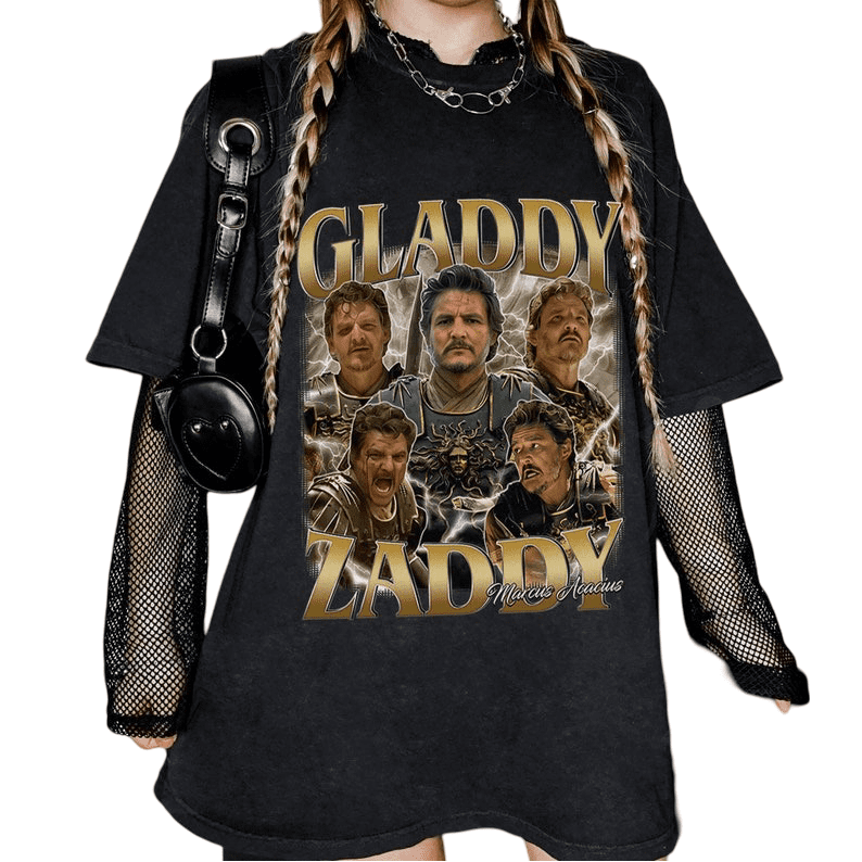 Gladdy Zaddy Pedro Pascal Gladiator 2 Shirt Pedro Pascal Shirt ...