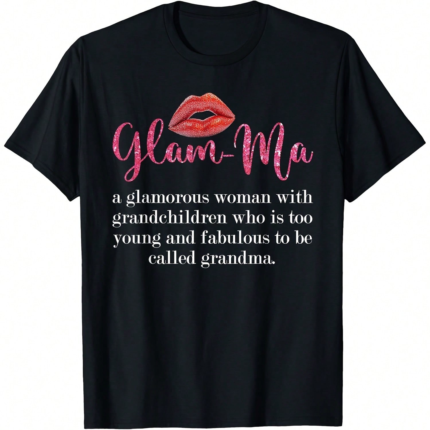 Glam-Ma noun a glamorous woman with Funny design T-Shirt.JPG - Walmart.com