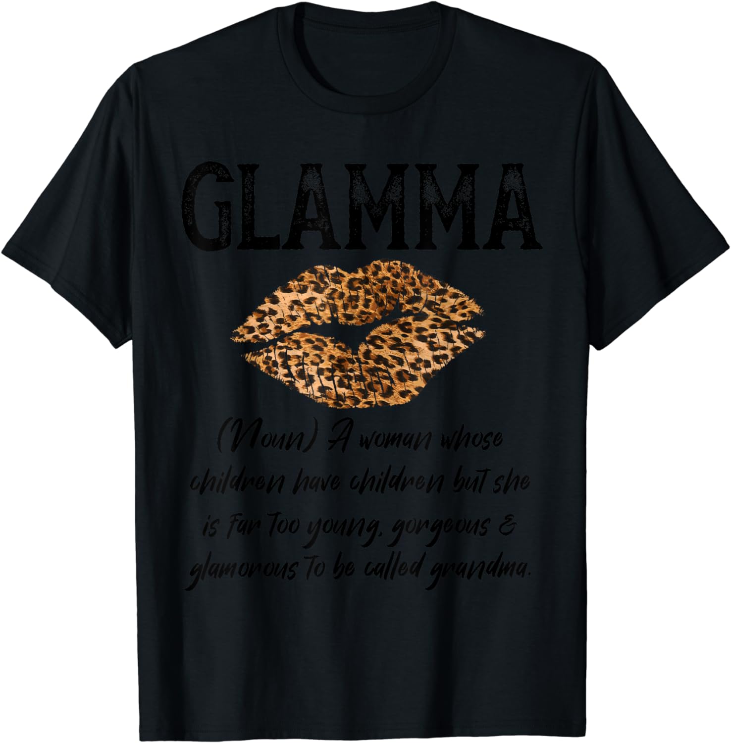 Glamma Leopard Lips Kiss- Glam-Ma Description- Mother's Day T-Shirt ...