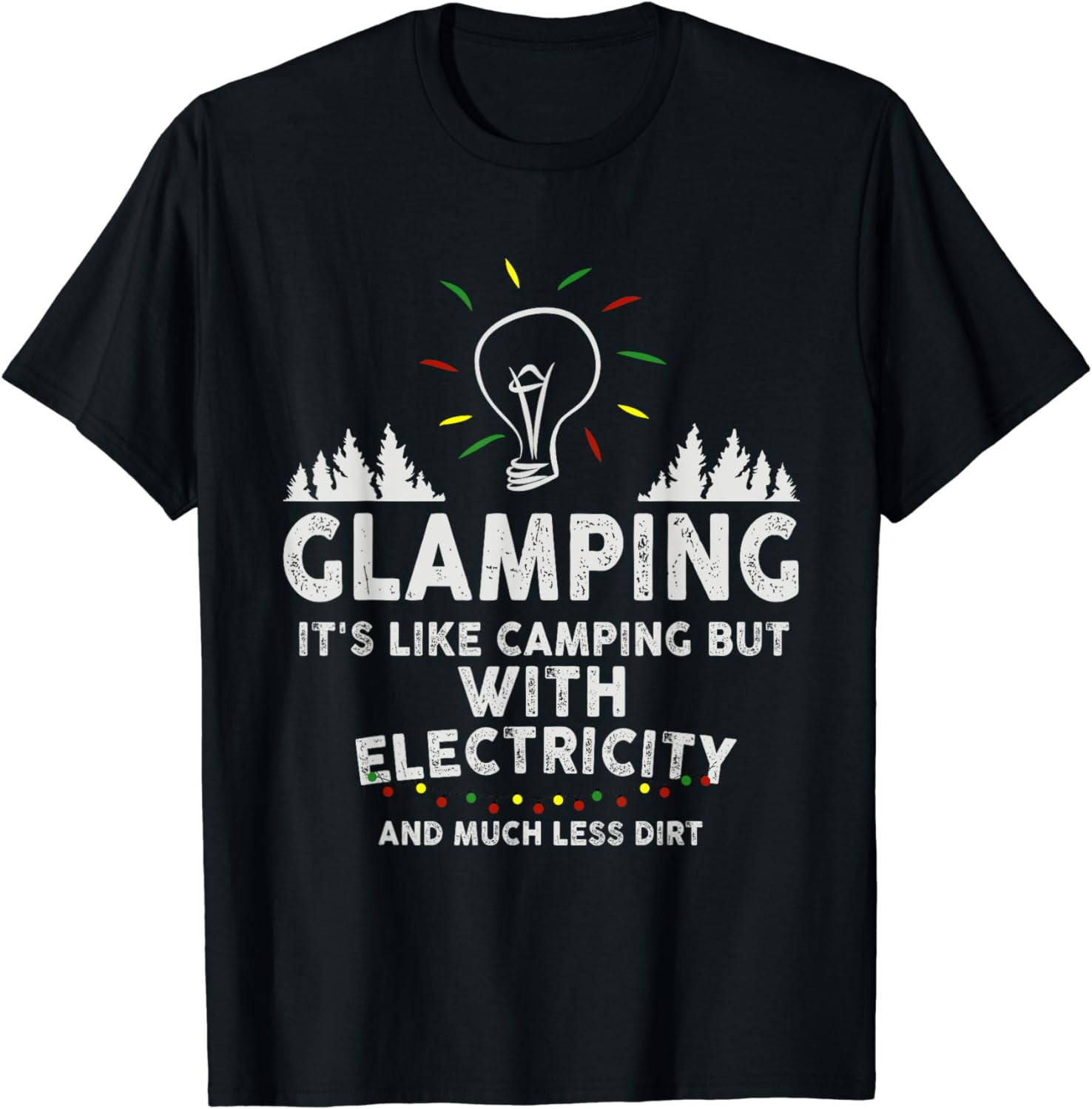 Glamping Definition Glamper Its Like Camping spark campers T-Shirt ...