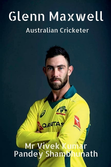 Glenn Maxwell: Australian Cricketer (Paperback) - Walmart.com