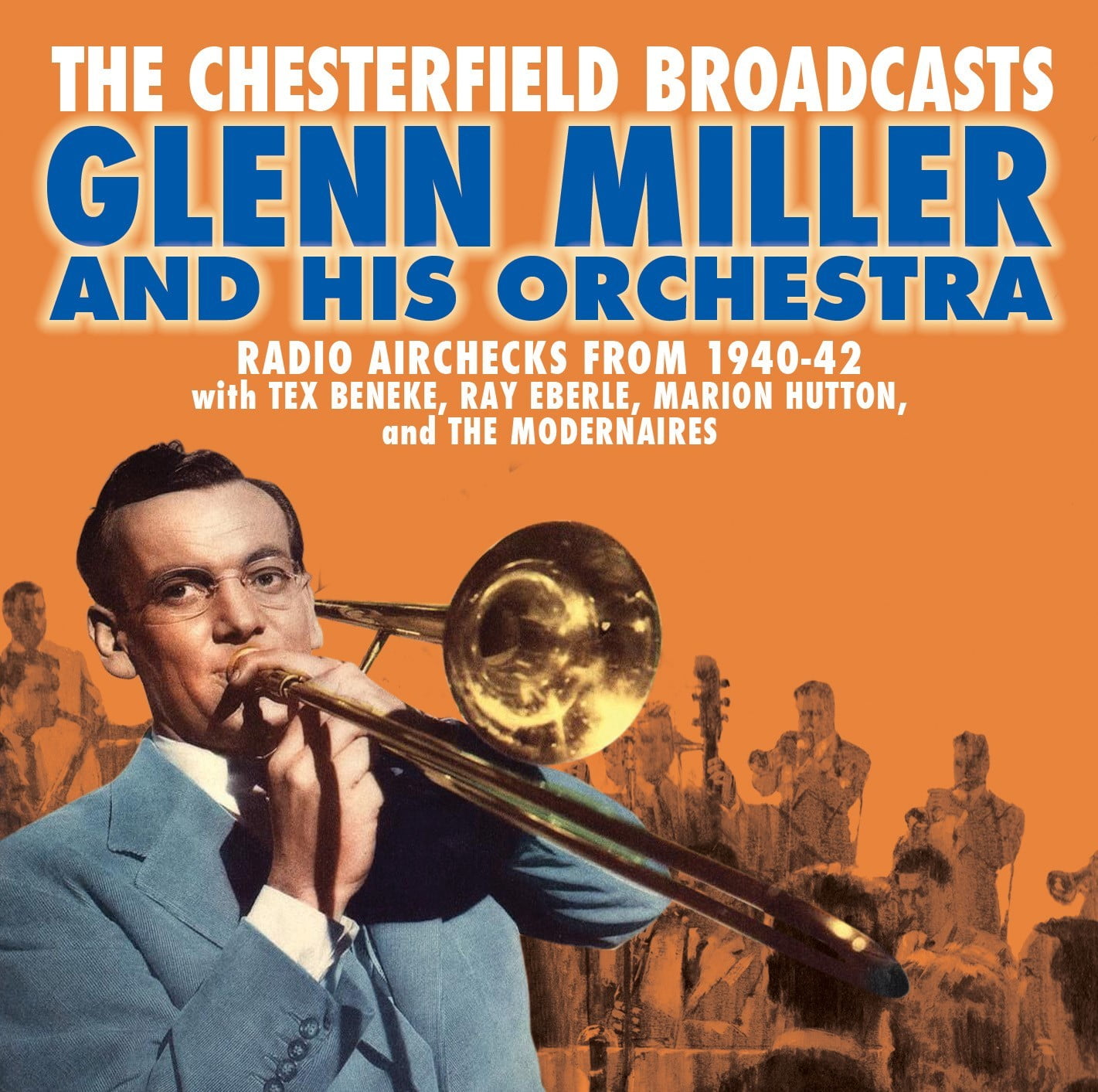 Glenn Miller - Chesterfield Broadcasts: Radio Airchecks From 1940-42 ...