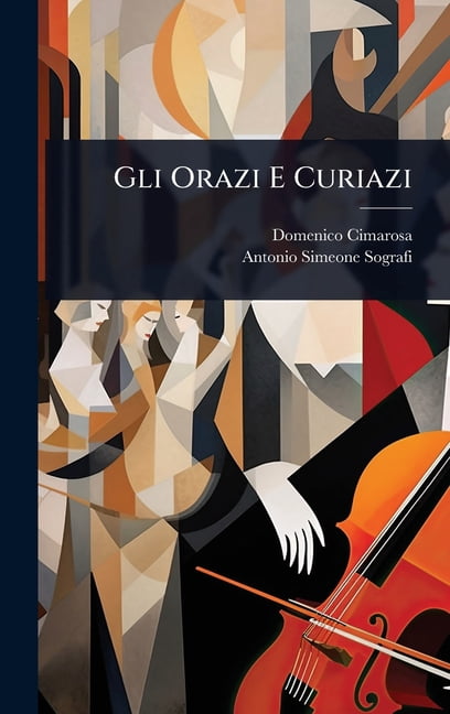 Gli Orazi E Curiazi, (Hardcover) - Walmart.com
