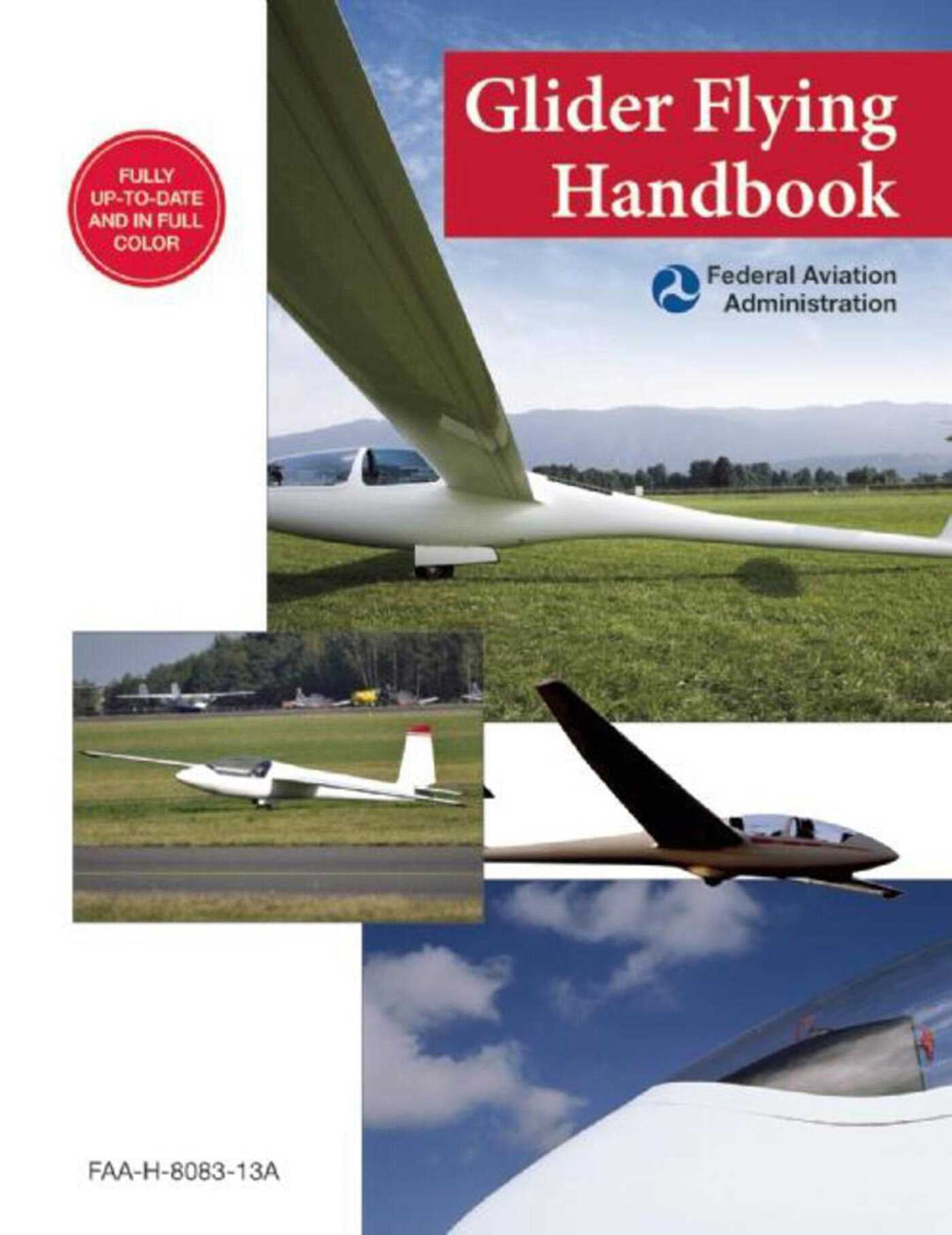 Glider Flying Handbook (Federal Aviation Administration) : FAA-H-8083 ...