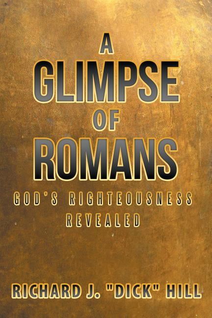 Glimpse of Romans : God?s Righteousness Revealed - Walmart Business ...