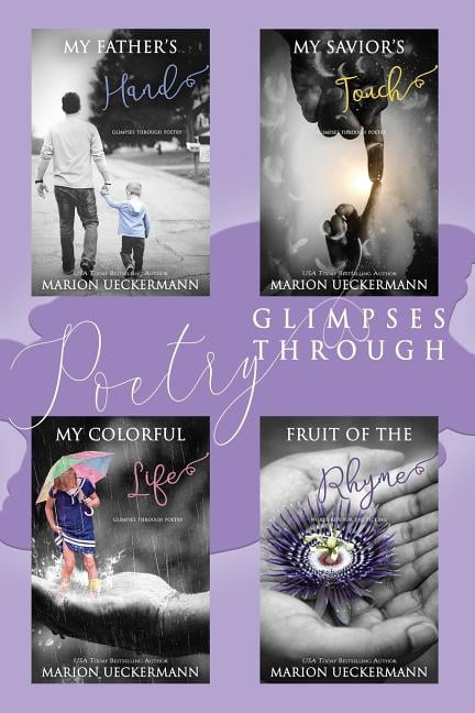 Glimpses Through Poetry: My Father's Hand, My Savior's Touch, My ...