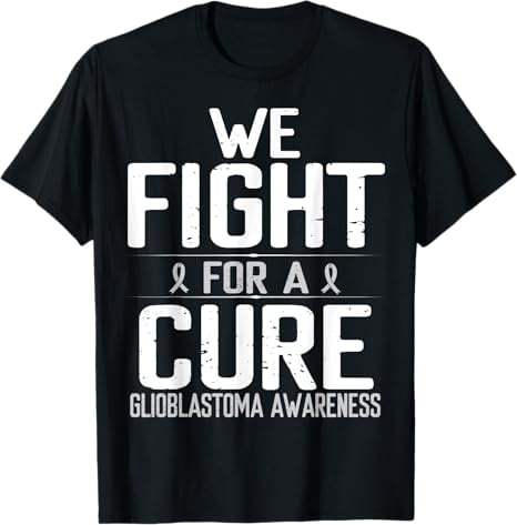 Glioblastoma Awareness Fight Cure Brain Tumor Cancer Ribbon T-Shirt ...