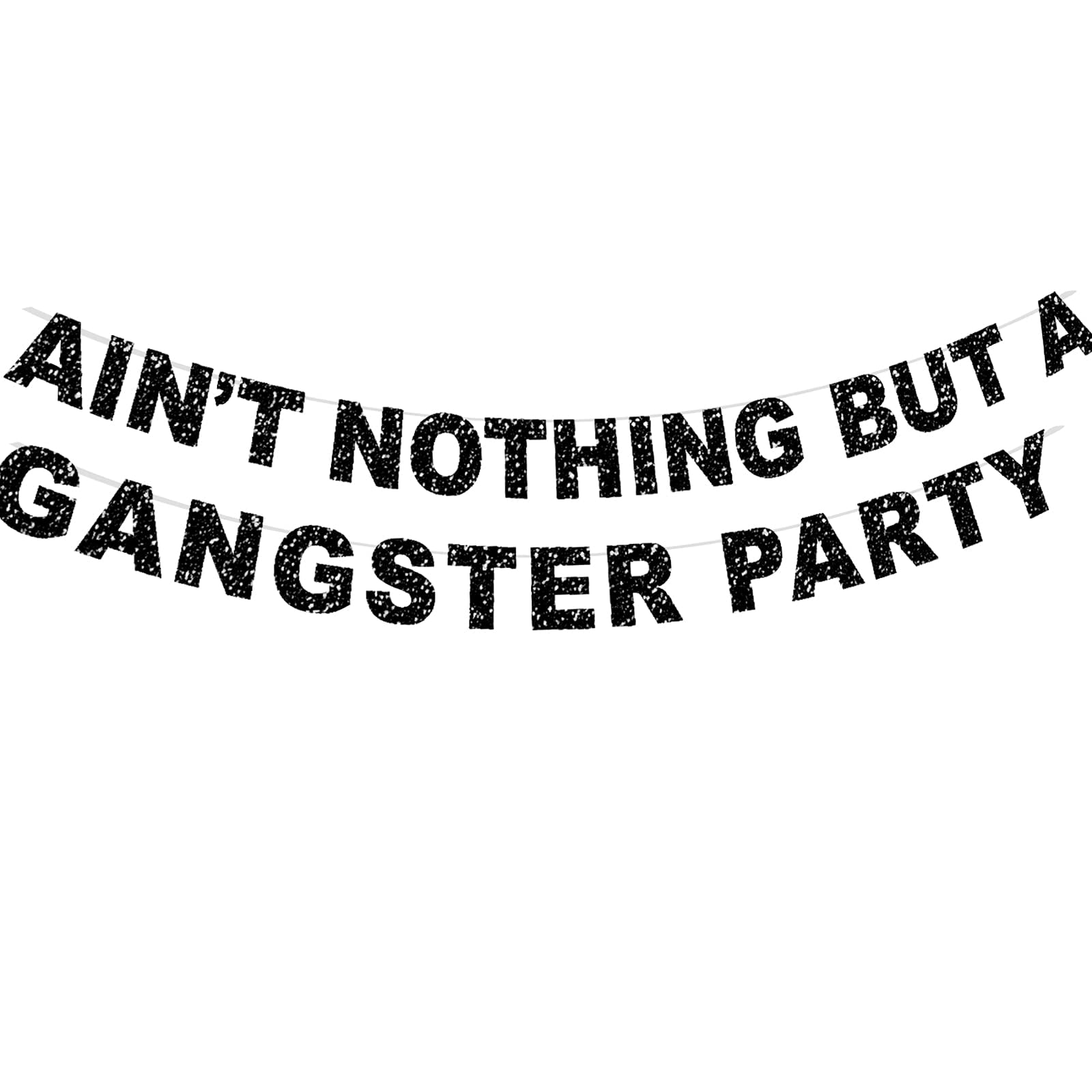 Glitter Ain't Nothing CORNET But A Gangster Party Banner , Ain't Nothig ...