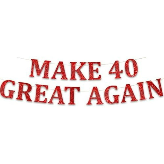 Glitter Banner MAGA 40 Bday Funny 40th Birthday Party Red Banner ...