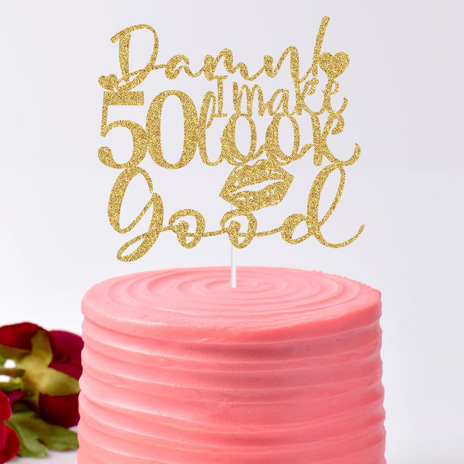 Glitter Damn! IITSC Make 50 Look Good Cake Topper - 50 Fabulous Cake ...