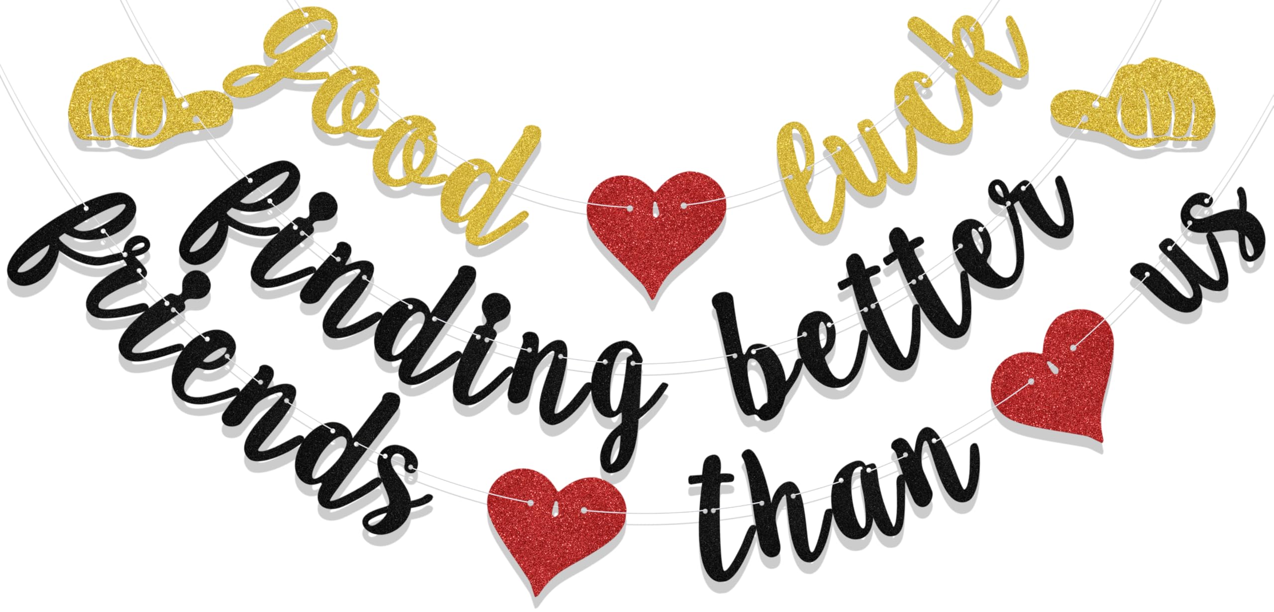 Glitter Good Luck Finding MMF7 Better Friends Than Us Banner,Coworker ...