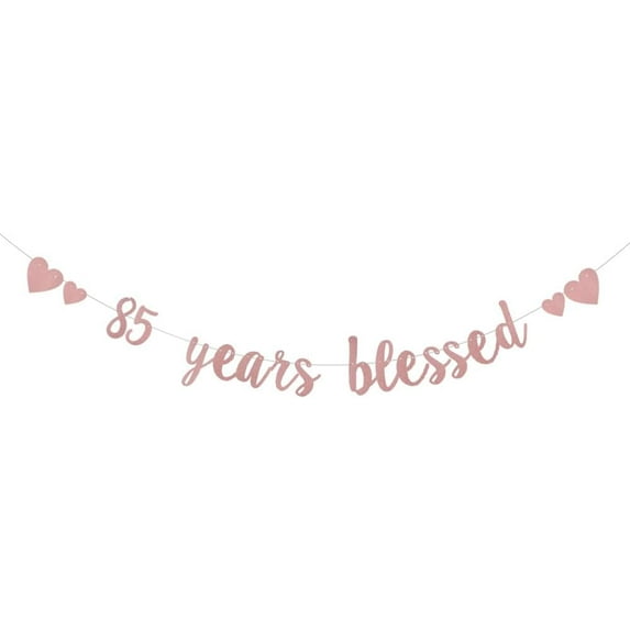 Glitter Rose Gold 85 years blessed Banner, ,85th Birthday/Wedding ...