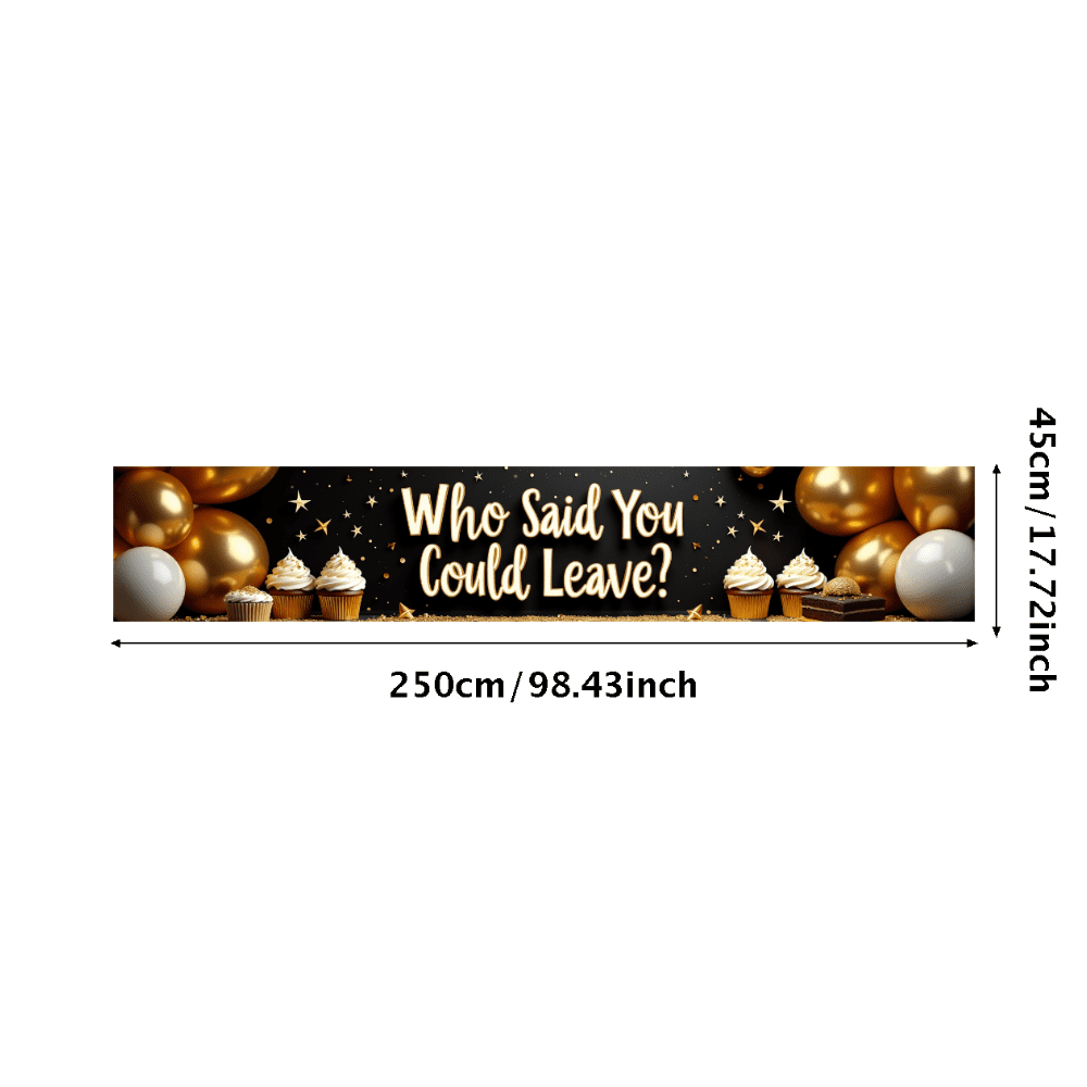 Glittery Gold Text Who Said You Could Leave Banner Party Background ...