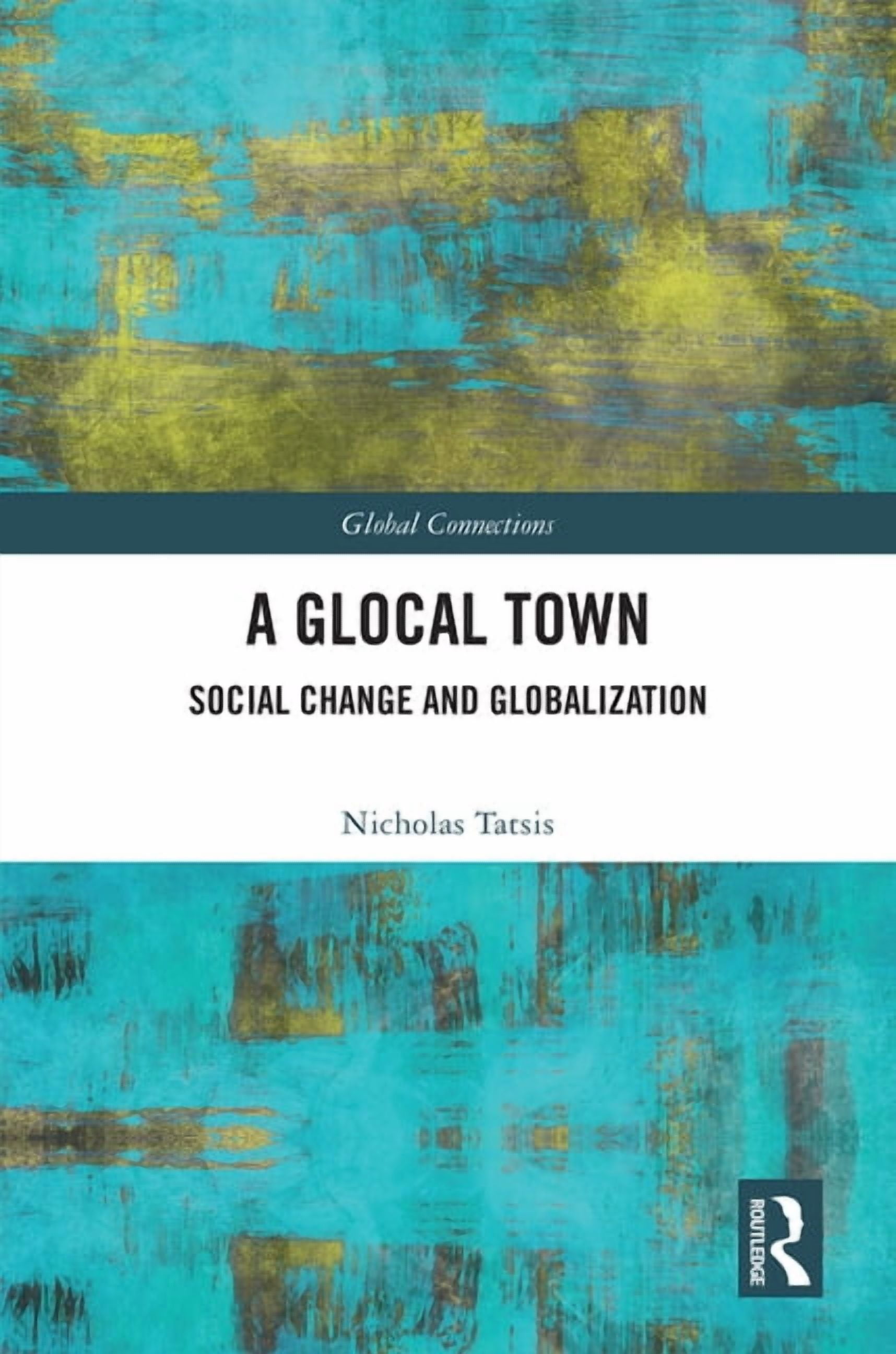 Global Connections A Glocal Town: Social Change and Globalization ...
