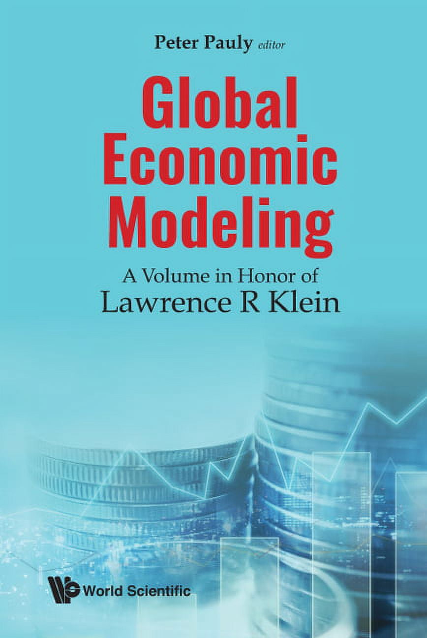 Global Economic Modeling: A Volume in Honor of Lawrence R Klein ...