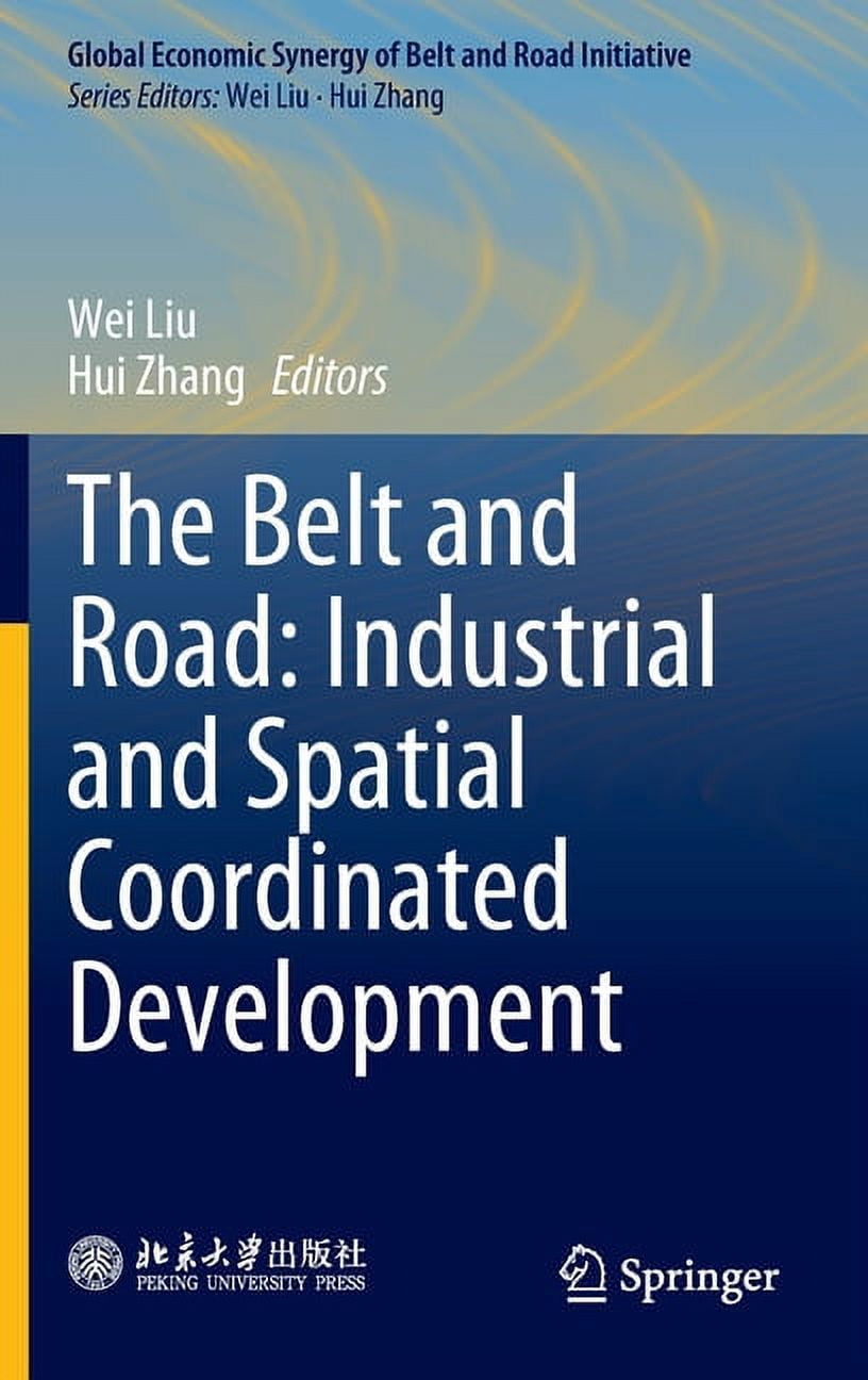 Global Economic Synergy of Belt and Road Initiative: The Belt and Road ...