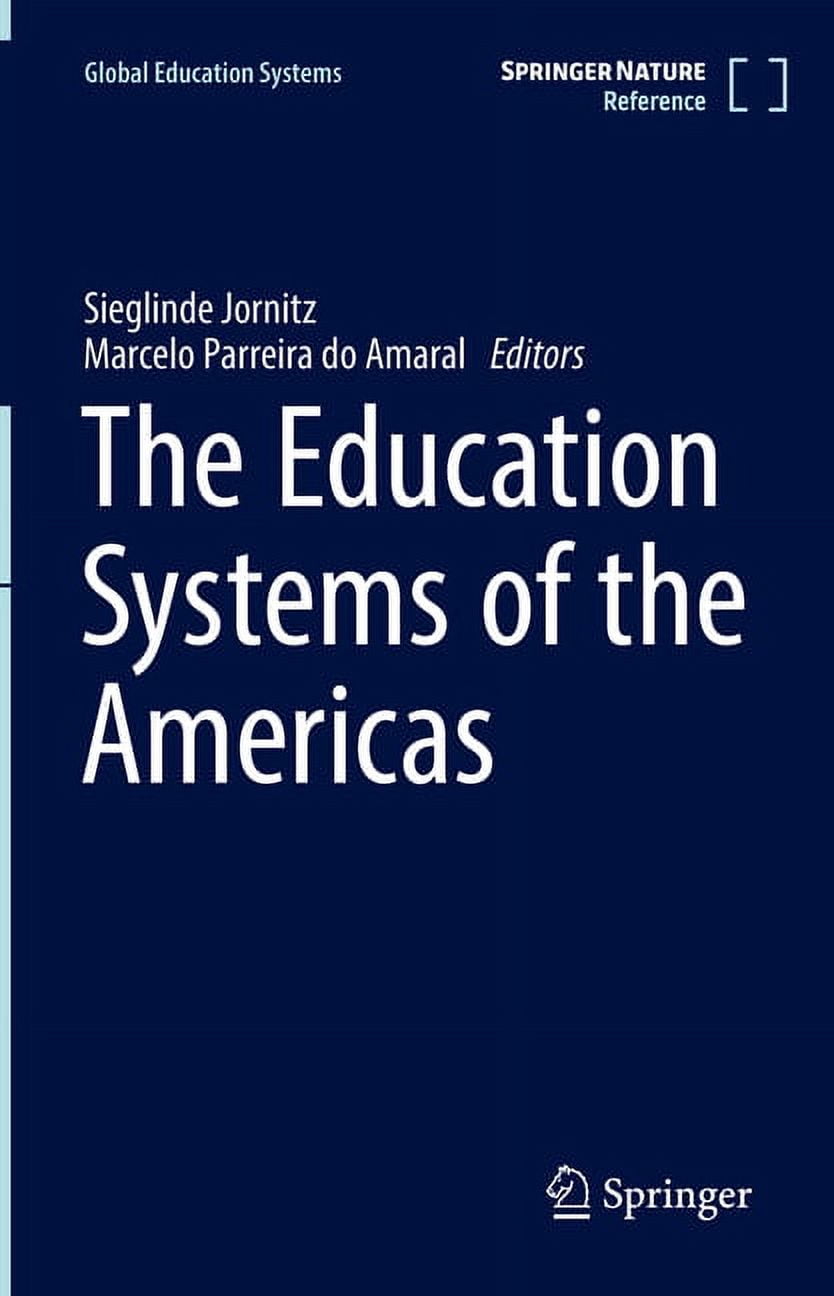 Global Education Systems The Education Systems of the Americas ...