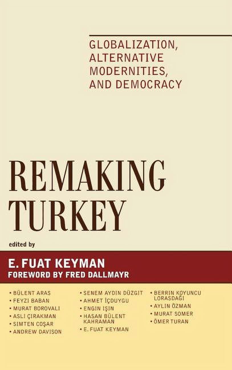 Global Encounters: Studies in Comparativ Remaking Turkey: Globalization ...