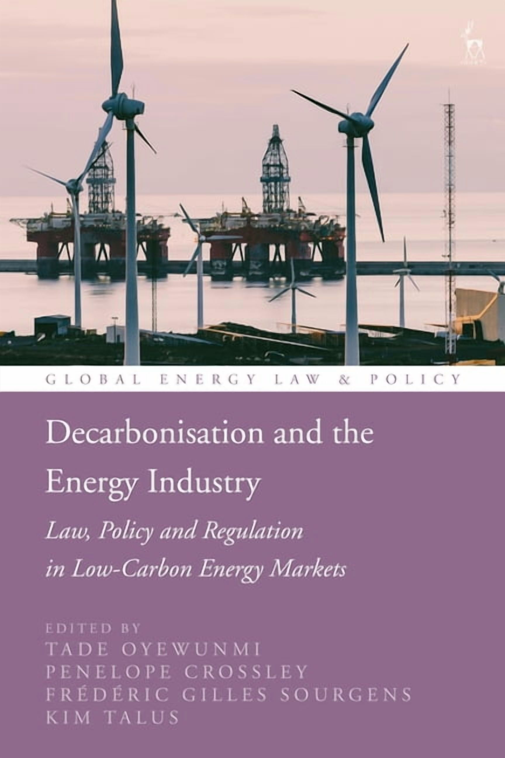 Global Energy Law and Policy Decarbonisation and the Energy Industry ...