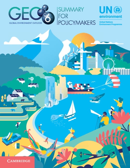Global Environment Outlook - Geo-6: Summary for Policymakers ...