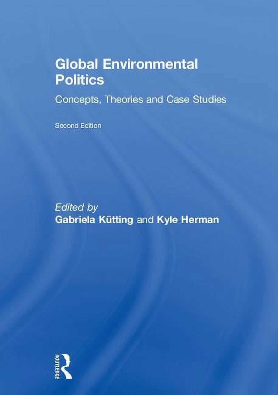 Global Environmental Politics: Concepts, Theories and Case Studies ...