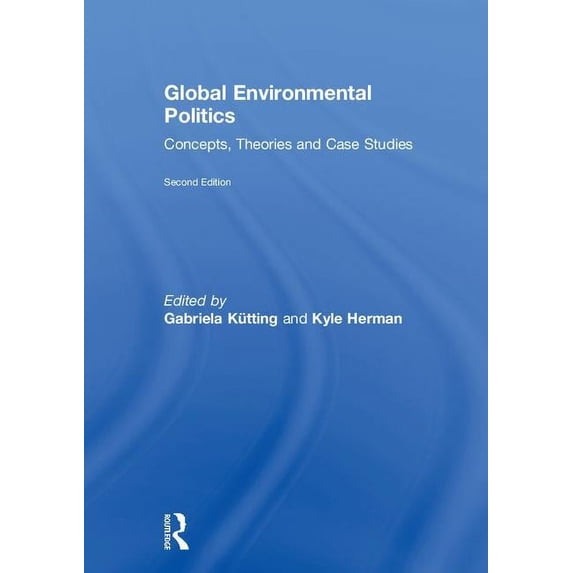 Global Environmental Politics: Concepts, Theories and Case Studies ...