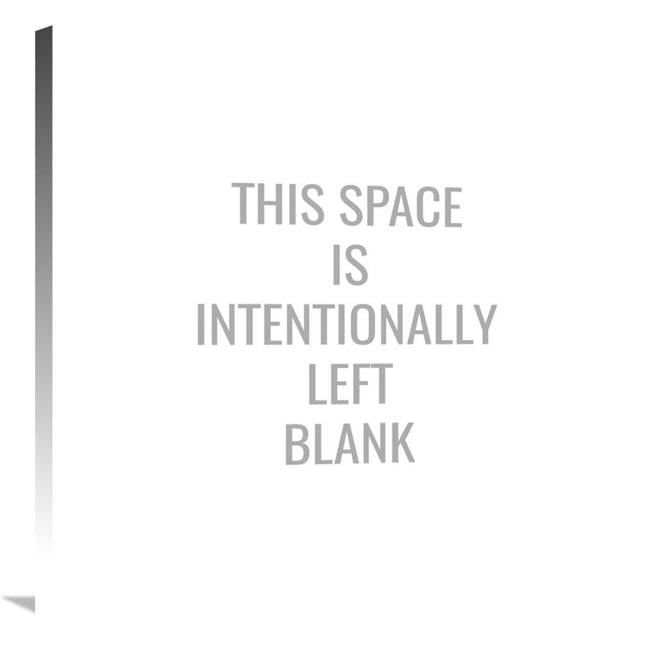 Global Gallery This Space is Intentionally Left Blank Art Print ...