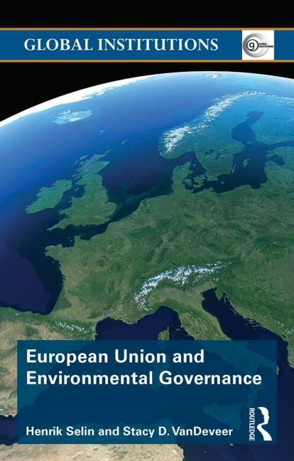 Global Institutions European Union and Environmental Governance ...