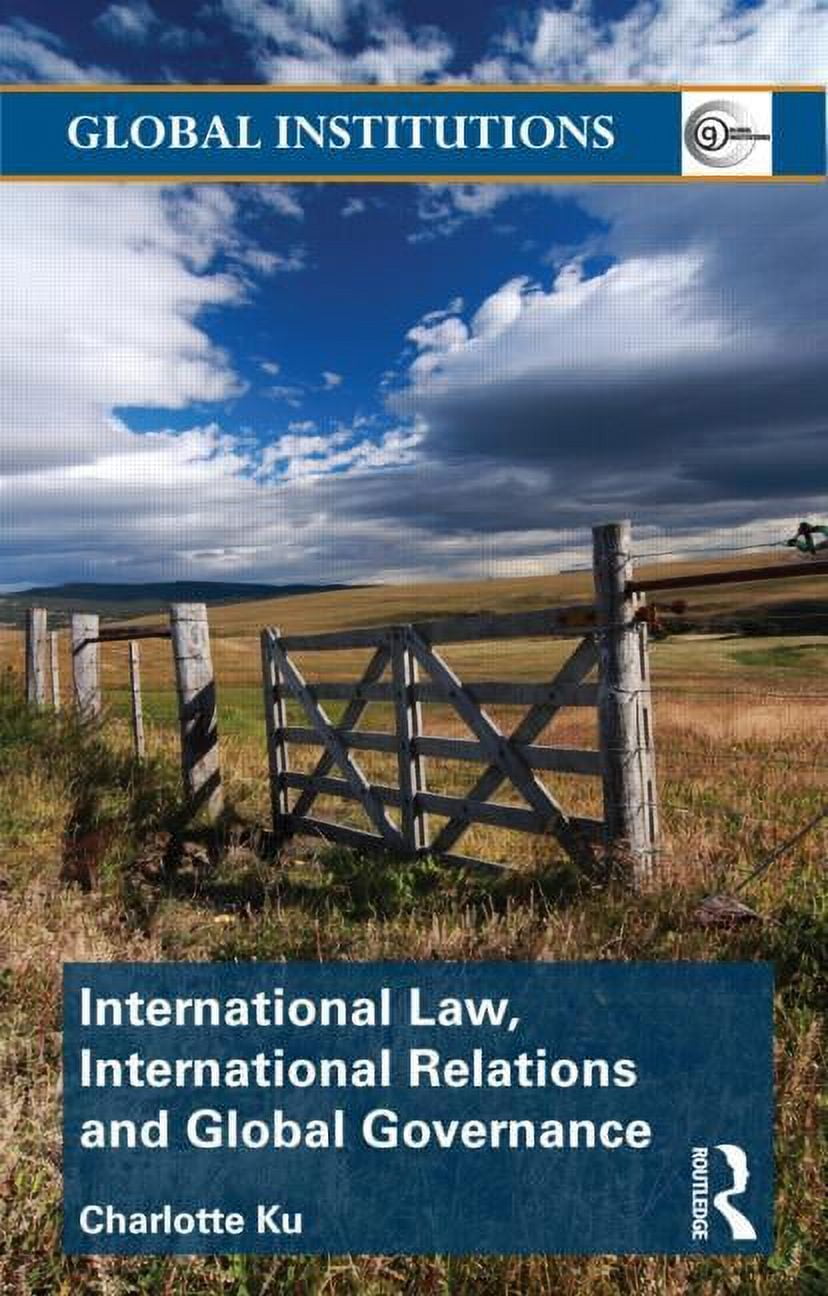 Global Institutions International Law, International Relations and ...