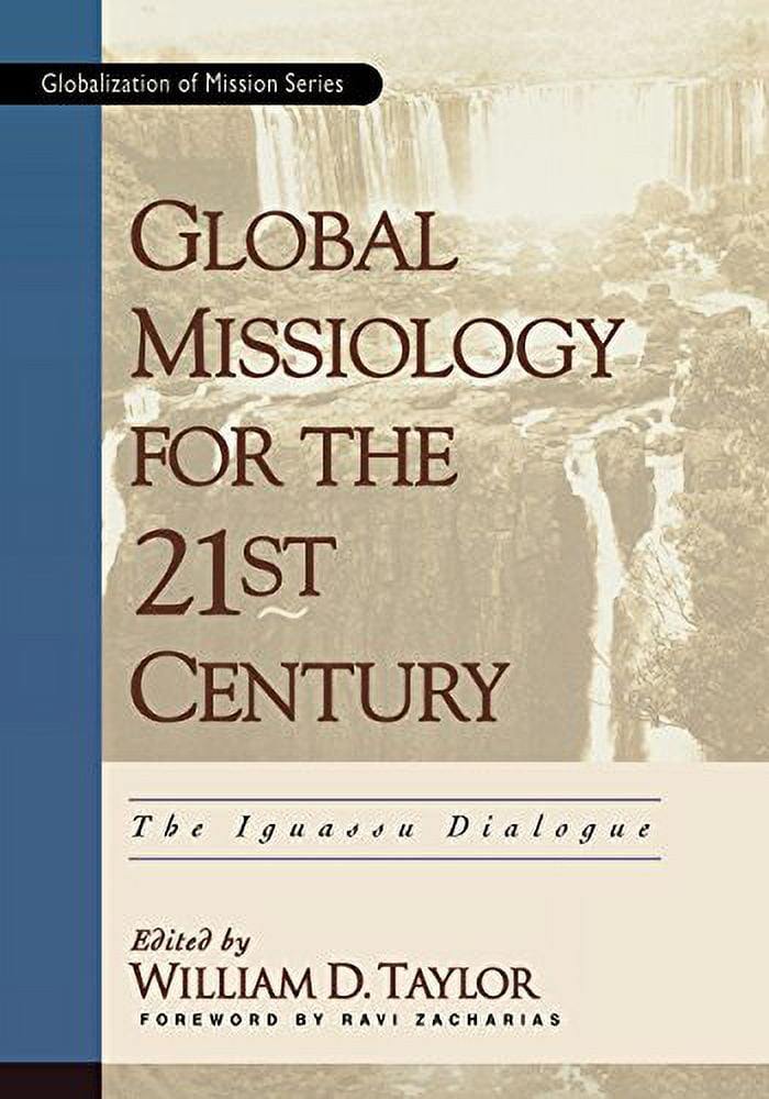 Pre-Owned Global Missiology for the 21st Century: The Iguassu Dialogue ...