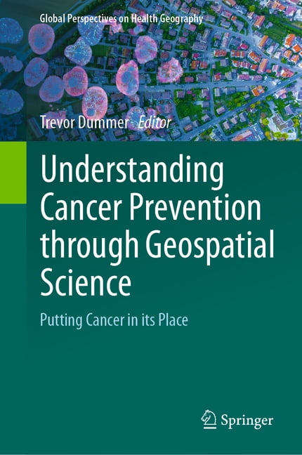 Global Perspectives on Health Geography Understanding Cancer Prevention ...