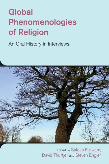 Global Phenomenologies of Religion Global Phenomenologies of Religion ...