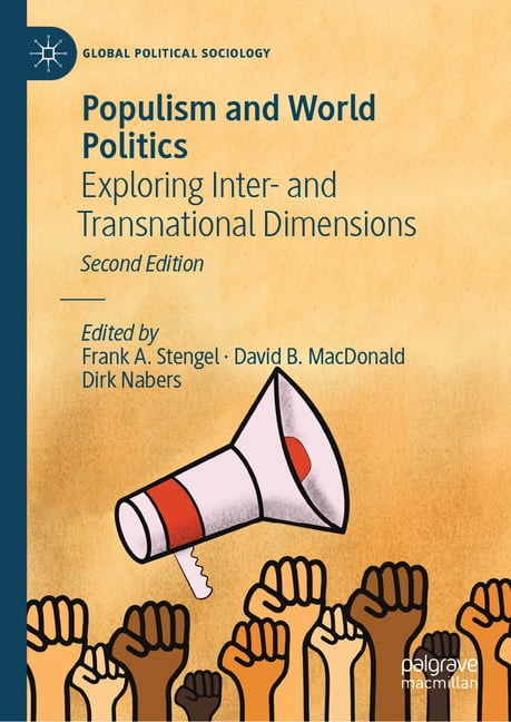 Global Political Sociology Populism and World Politics: Exploring Inter ...