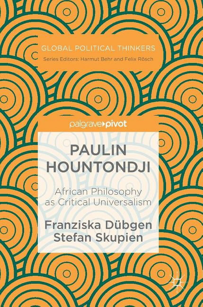 Global Political Thinkers Paulin Hountondji: African Philosophy as ...