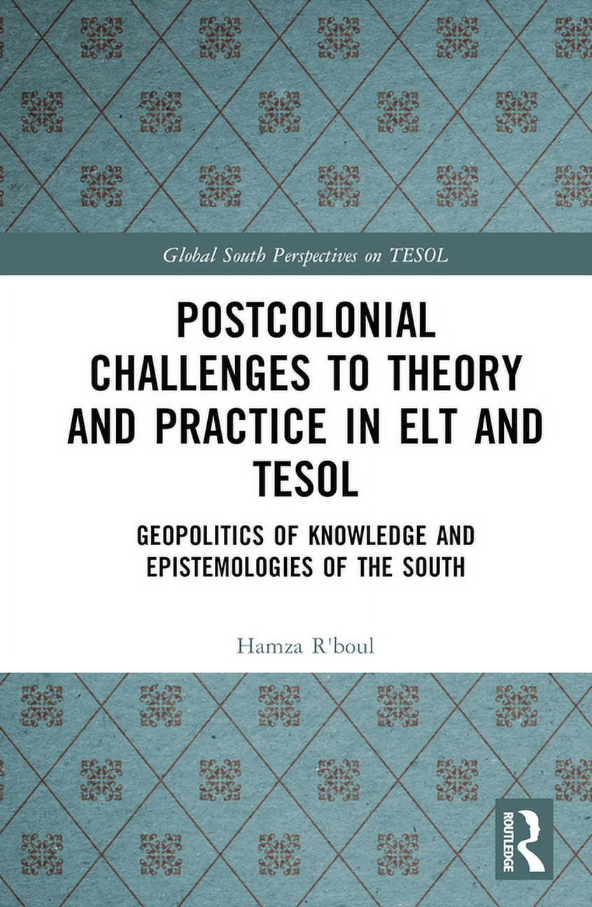 Global South Perspectives on Tesol Postcolonial Challenges to Theory ...
