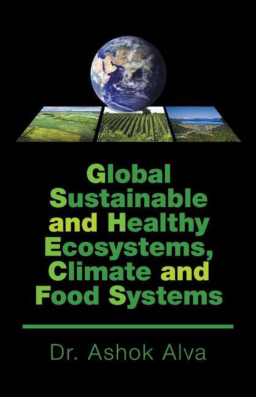 Global Sustainable and Healthy Ecosystems, Climate, and Food Systems ...