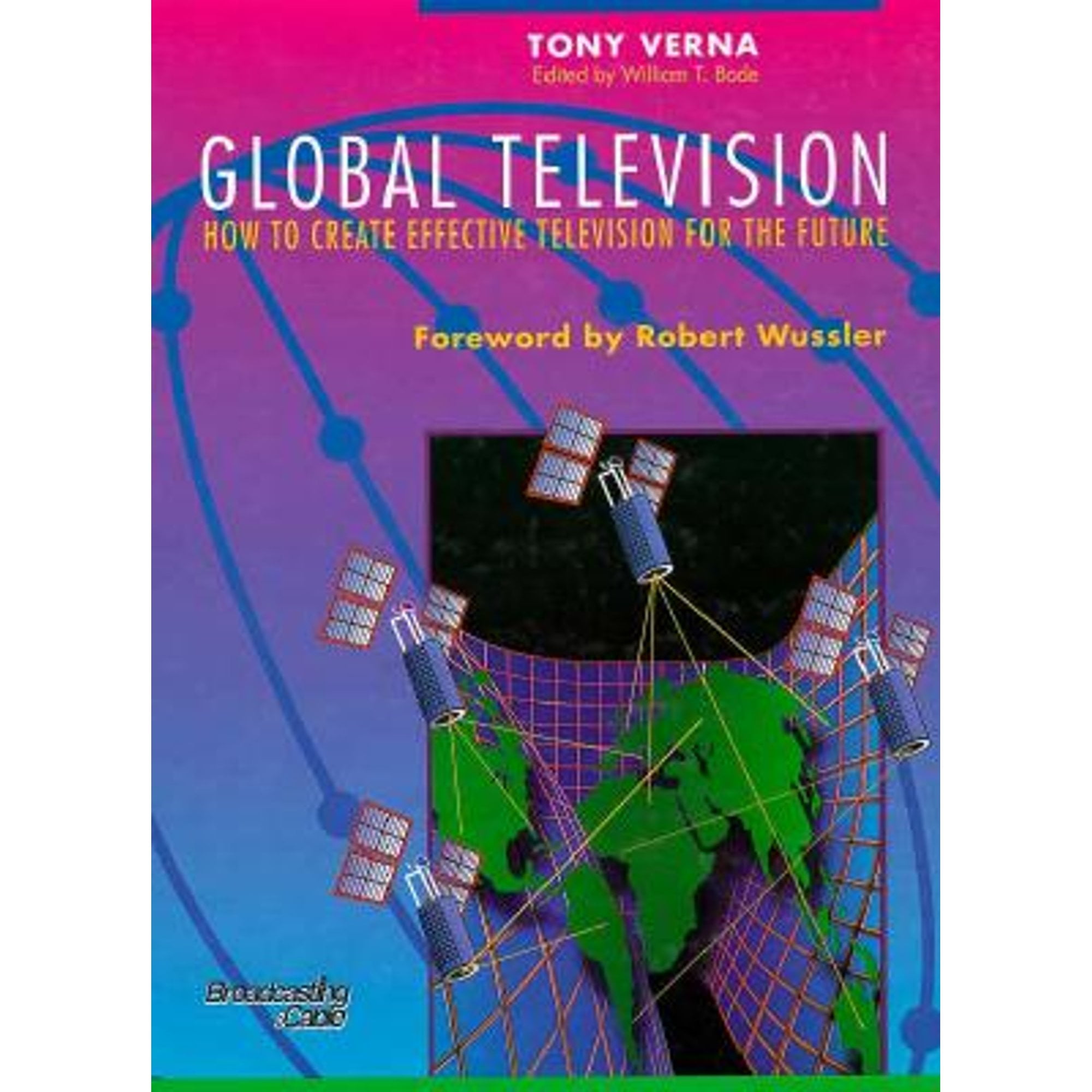 Global Television: How to Create Effective Television for the 1990's ...