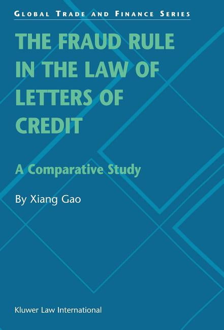 Global Trade & Finance: The Fraud Rule in the Law of Letters of Credit ...