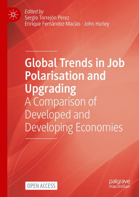 Global Trends in Job Polarisation and Upgrading: A Comparison of ...
