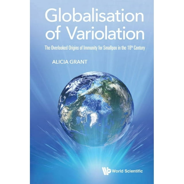 Globalisation of Variolation: The Overlooked Origins of Immunity for ...