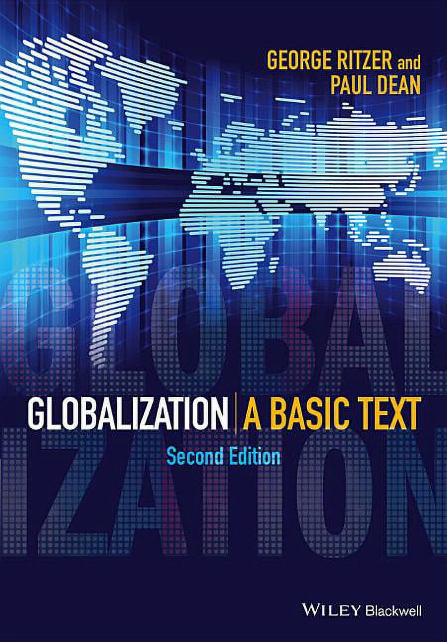 Globalization: A Basic Text (Paperback) by George Ritzer, Paul Dean ...