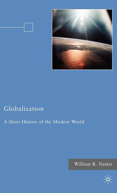 Globalization: A Short History of the Modern World, (Hardcover ...