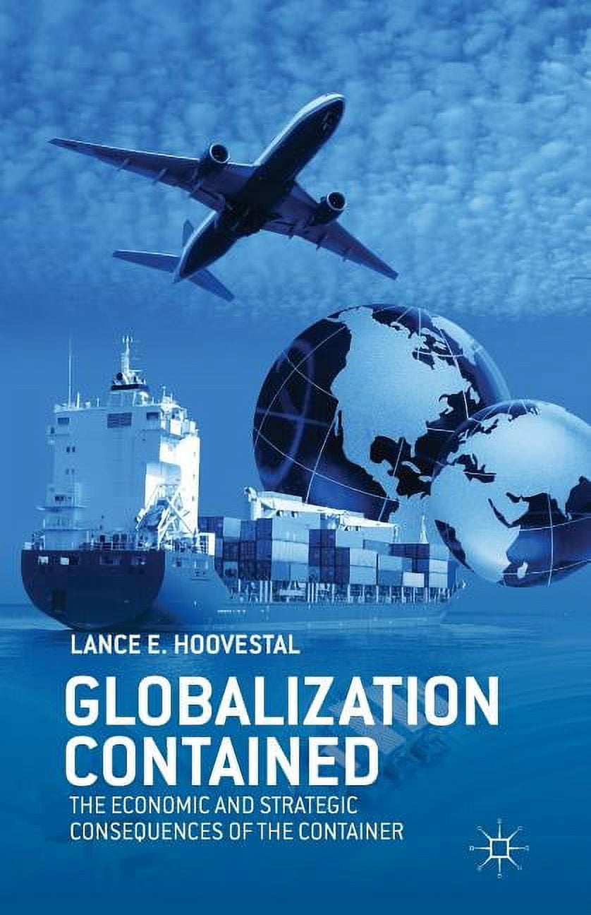 Globalization Contained: The Economic and Strategic Consequences of the ...