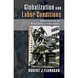 Globalization and Labor Conditions: Working Conditions and Worker ...