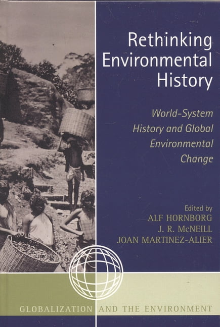 Globalization and the Environment Rethinking Environmental History ...