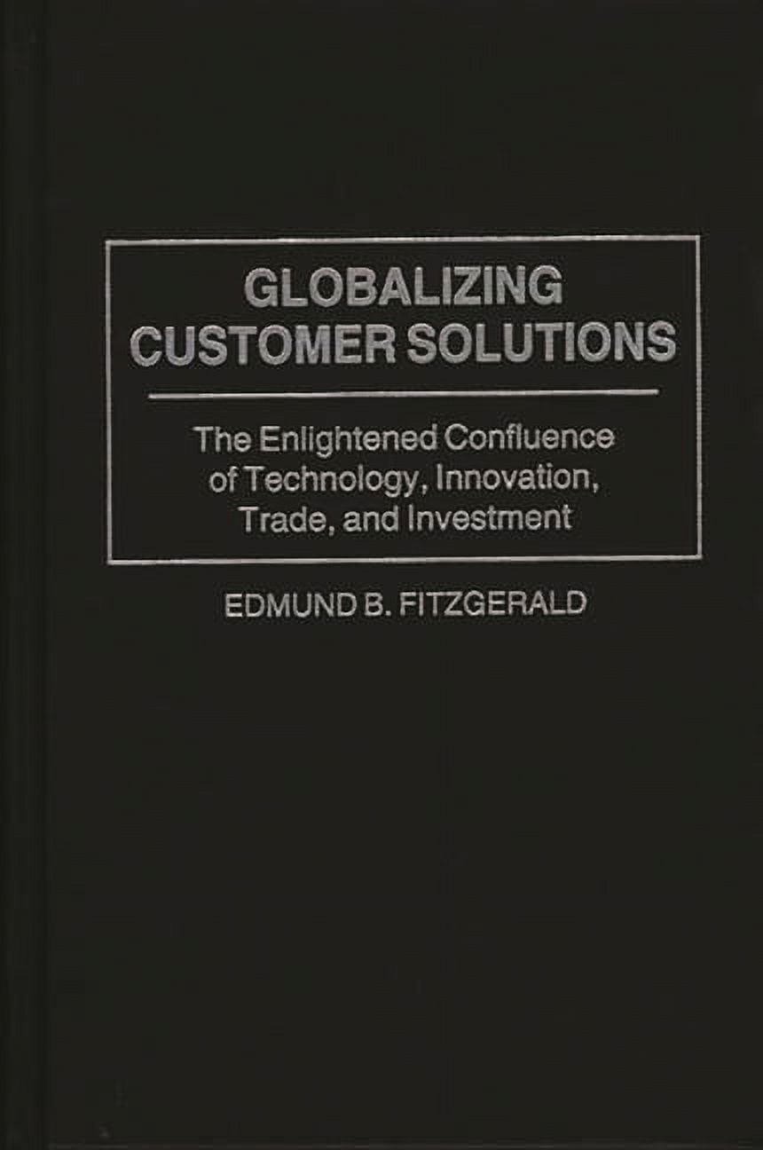 Globalizing Customer Solutions: The Enlightened Confluence of ...