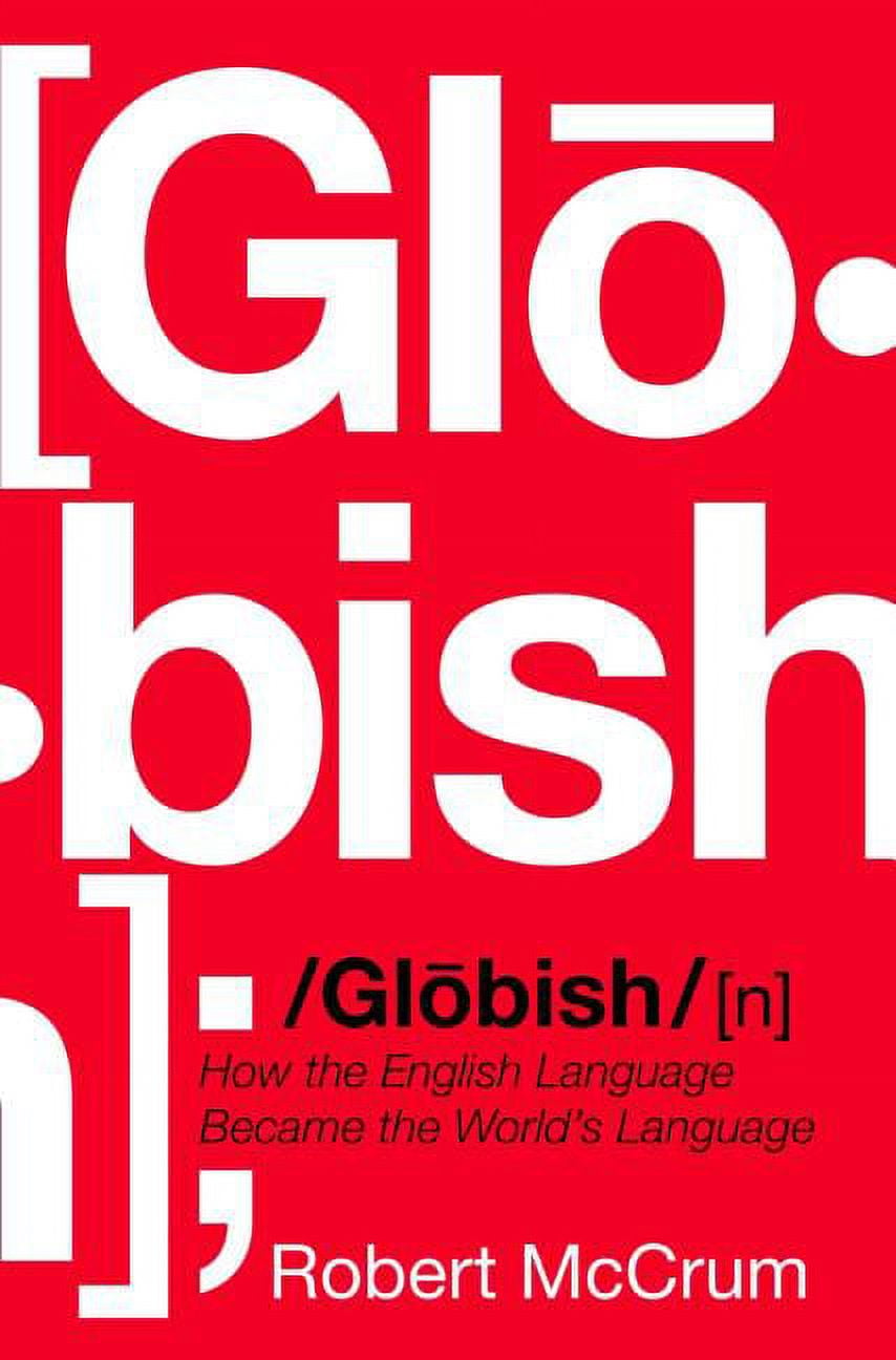Globish: How the English Language Became the World's Language, (Hardcover) - Walmart.com