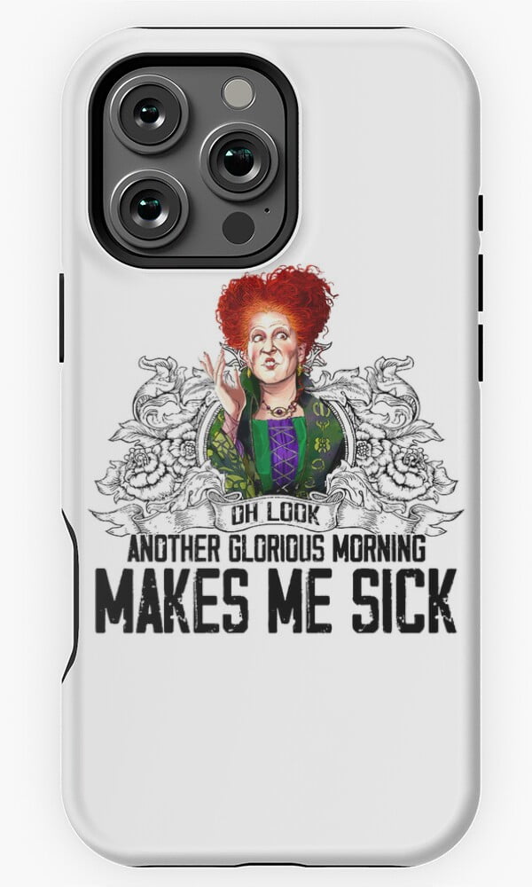 Glorious Morning Makes Me Sick Phone Case for iPhone 11 12 13 14 15 16 ...