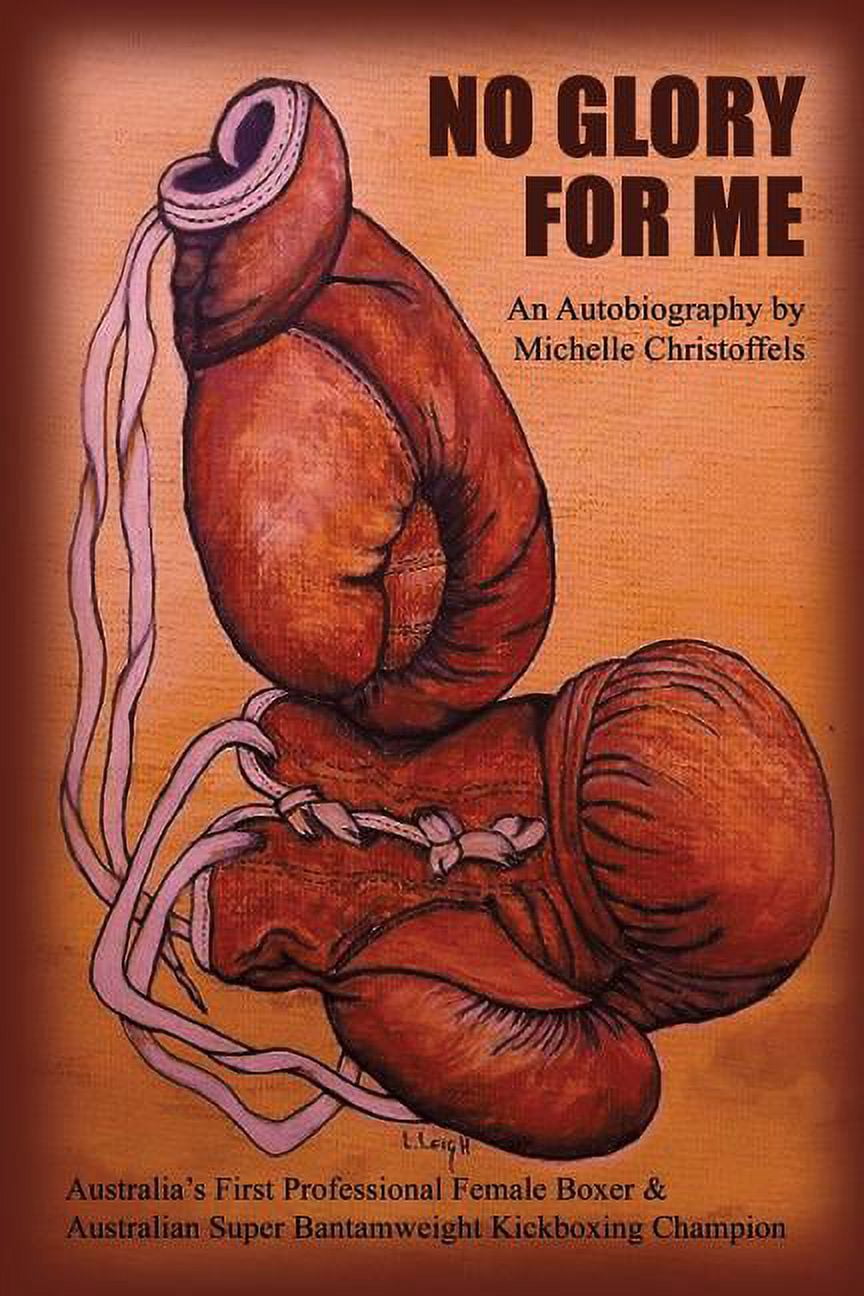 No Glory for Me: An Autobiography by Michelle Christoffels - Australia ...