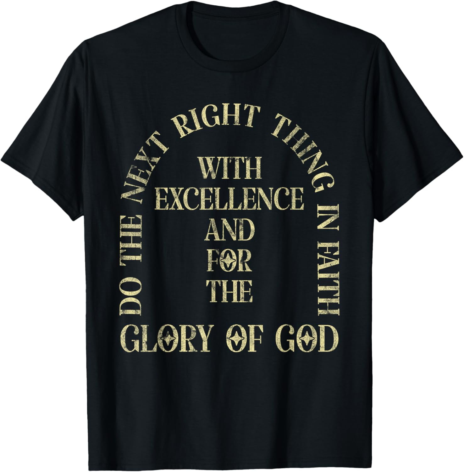 Glory Of God Do The Next Right Thing In Faith T-Shirt - Walmart.com